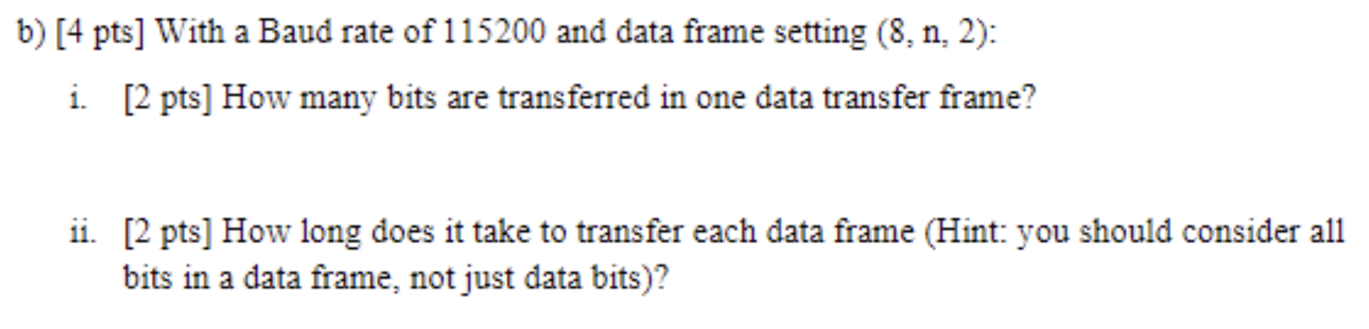 Solved With a Baud rate of 115200 and data frame setting (8, | Chegg.com