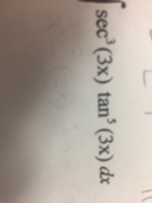 Solved sec' (3x) tan (3x) dx | Chegg.com