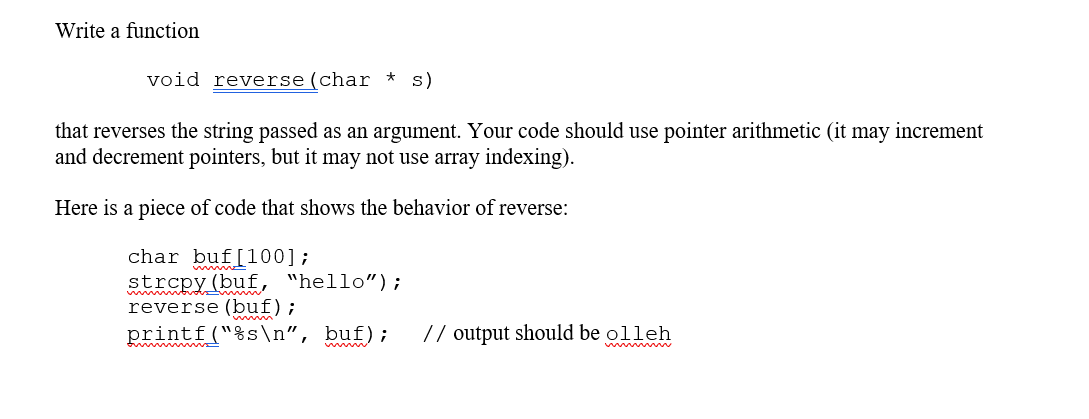 Solved Write a function void reverse (char * s) that | Chegg.com