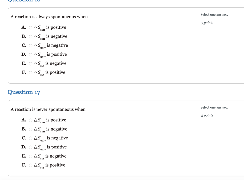 Solved A reaction is always spontaneous when Select one | Chegg.com