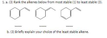 Solved 1. a. (3) Rank the alkenes below from most stable (1) | Chegg.com