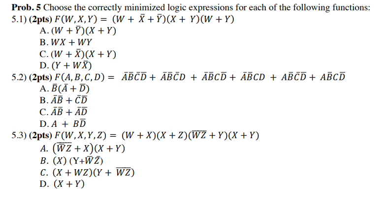 Solved Prob. 5 Choose the correctly minimized logic | Chegg.com