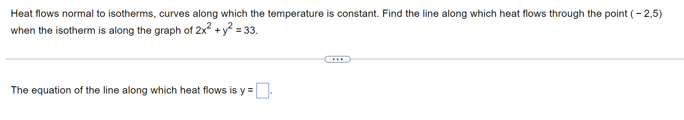 Solved Heat flows normal to isotherms, curves along which | Chegg.com