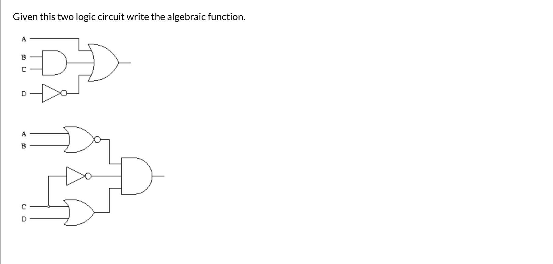 Solved Given this two logic circuit write the algebraic | Chegg.com