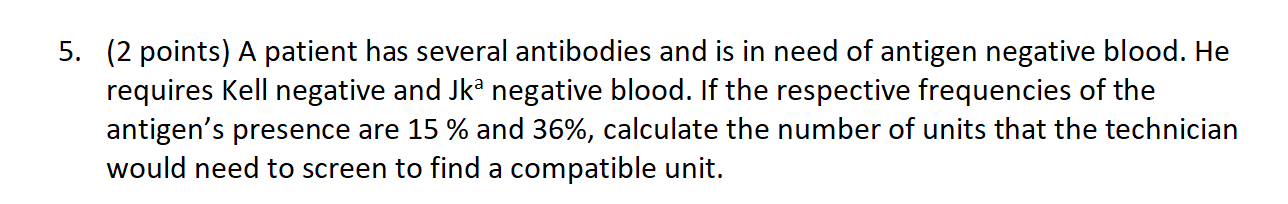 Solved A patient has several antibodies and is in need of | Chegg.com