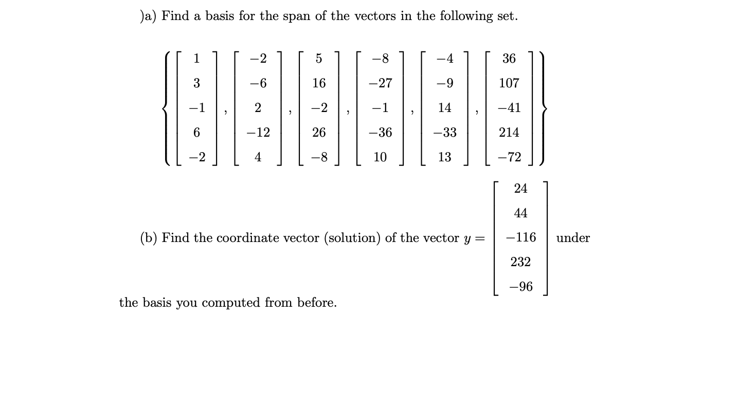)a) Find a basis for the span of the vectors in the | Chegg.com