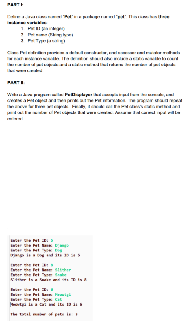 Solved PARTI: Define a Java class named "Pet" in a package | Chegg.com
