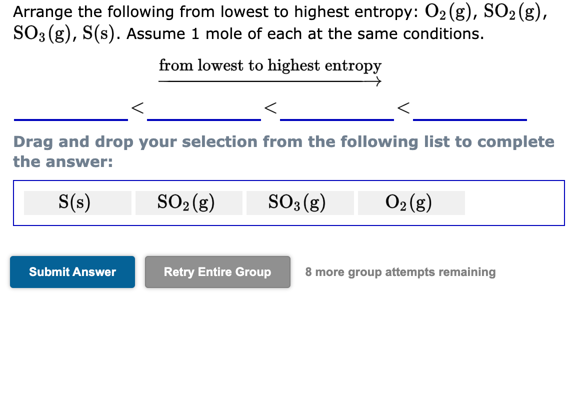 Solved Arrange the following from lowest to highest entropy: | Chegg.com