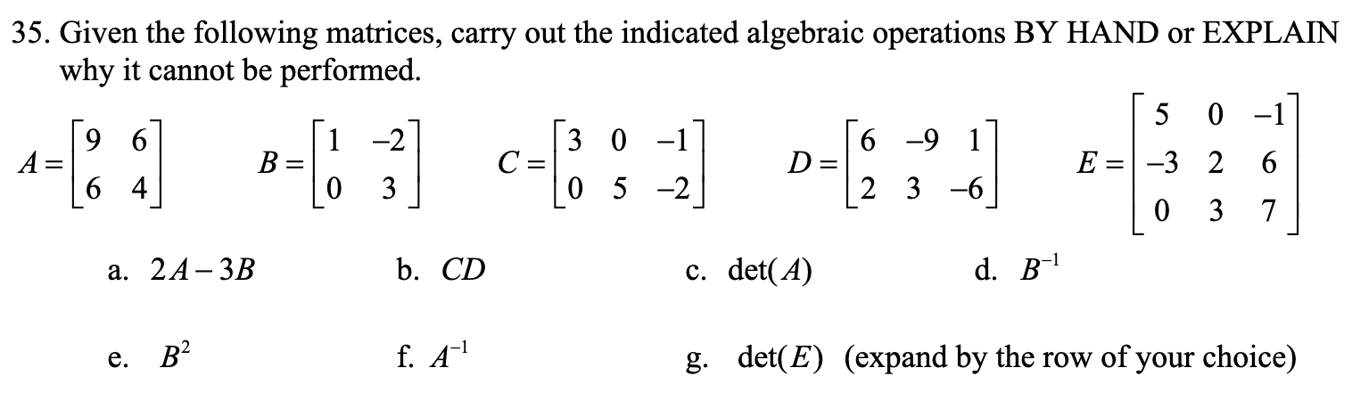 Solved 35. Given the following matrices, carry out the | Chegg.com