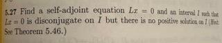Solved 5.27 Find a self-adjoint equation Lx=0 and an | Chegg.com