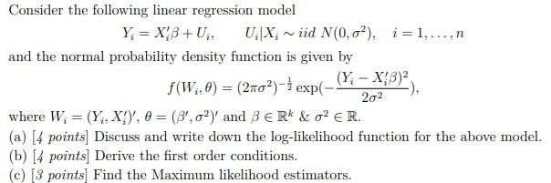 Solved Consider the following linear regression model Y; = X | Chegg.com