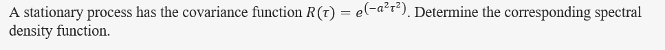 Solved A Stationary Process Has The Covariance Function