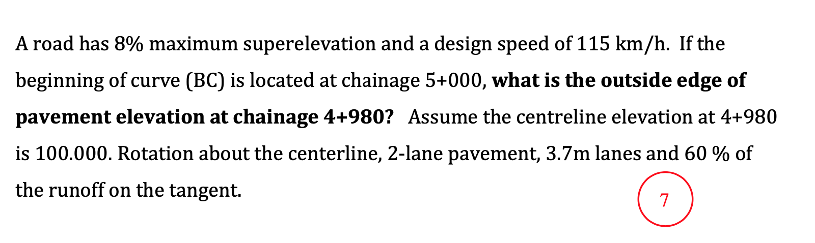 Solved A road has 8% maximum superelevation and a design | Chegg.com