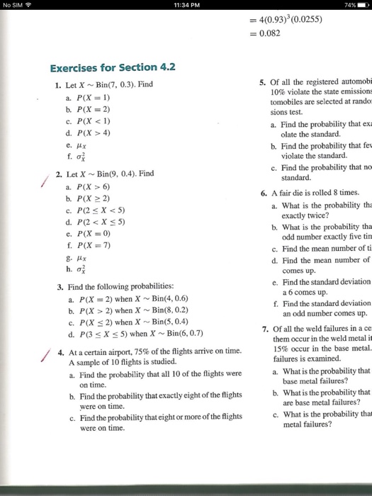 Solved Let X ~ Bin(7, 0.3). Find P(X = 1) P(X = 2) P(X
