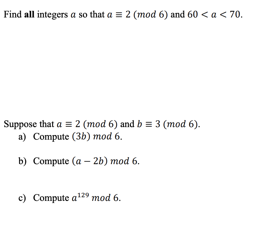 Solved Find all integers a so that a = 2 (mod 6) and 60