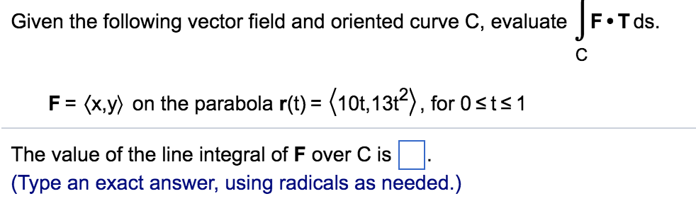 Solved Given the following vector field and oriented curve | Chegg.com