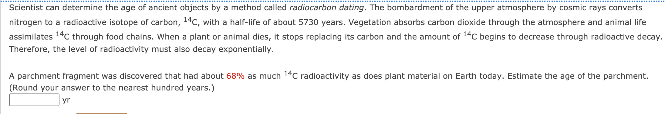 Solved Scientist can determine the age of ancient objects by | Chegg.com