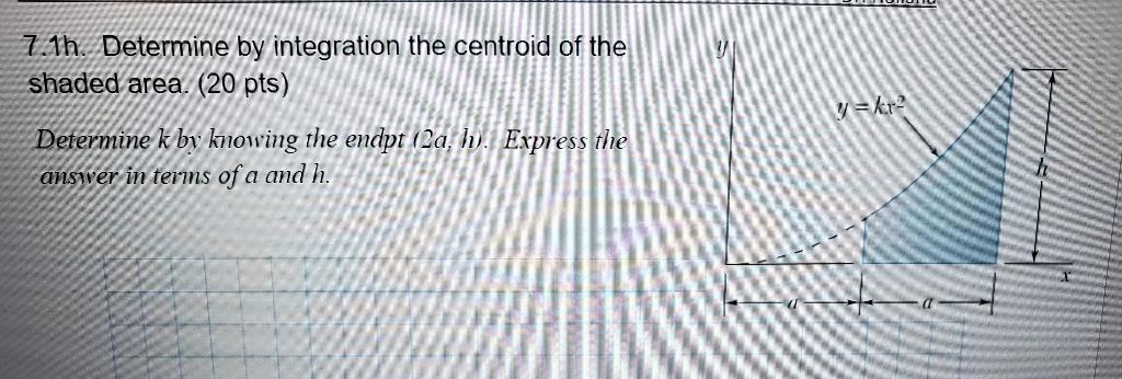 Solved 7.1h. Determine by integration the centroid of the | Chegg.com