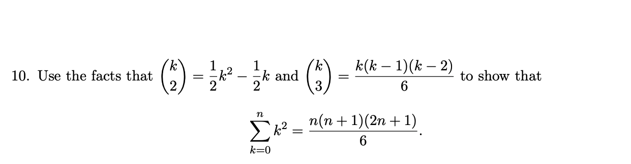 Solved 10. Use the facts that (k2)=21k2−21k and | Chegg.com
