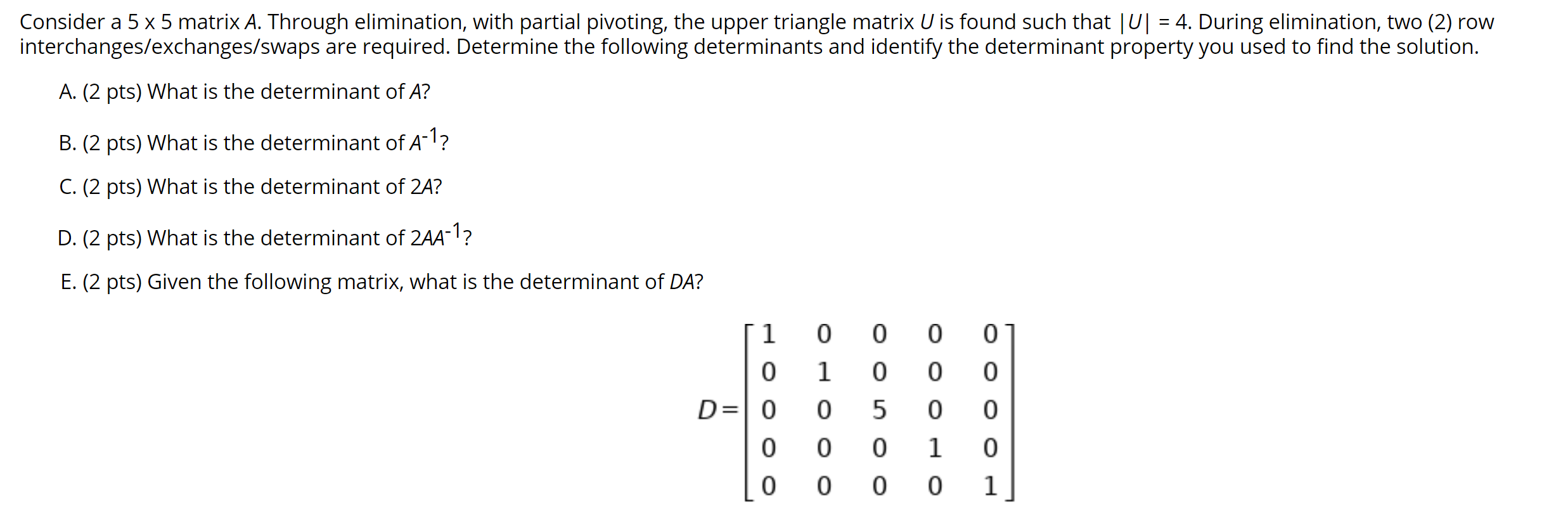 Solved Consider a 5 x 5 matrix A. Through elimination, with | Chegg.com