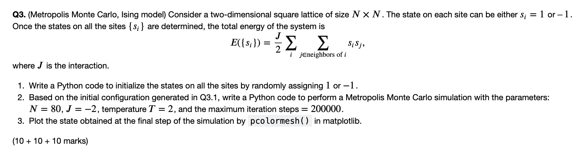 Solved Q3. (Metropolis Monte Carlo, Ising model) Consider a | Chegg.com