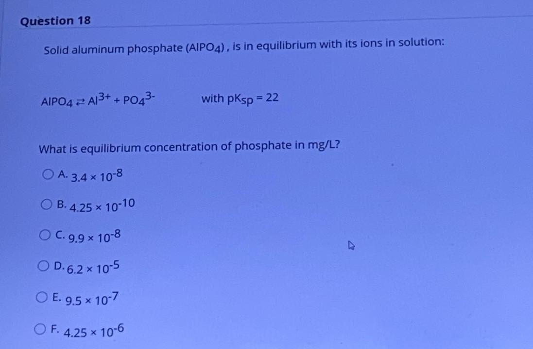 Solved Question 18 Solid aluminum phosphate (AlPO4), is in | Chegg.com