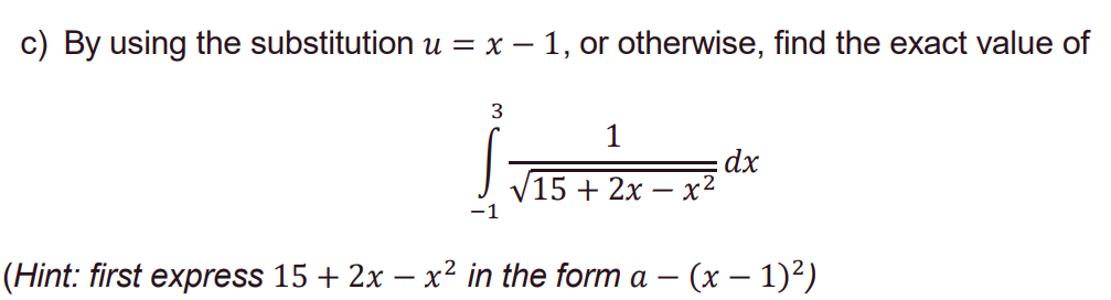 Solved c) By using the substitution u=x−1, or otherwise, | Chegg.com