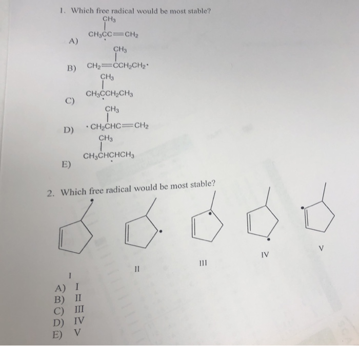 Solved 1. Which free radical would be most stable? CH3 A) | Chegg.com