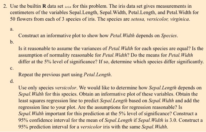 Solved Use the builtin R data set iris for this problem. The | Chegg.com