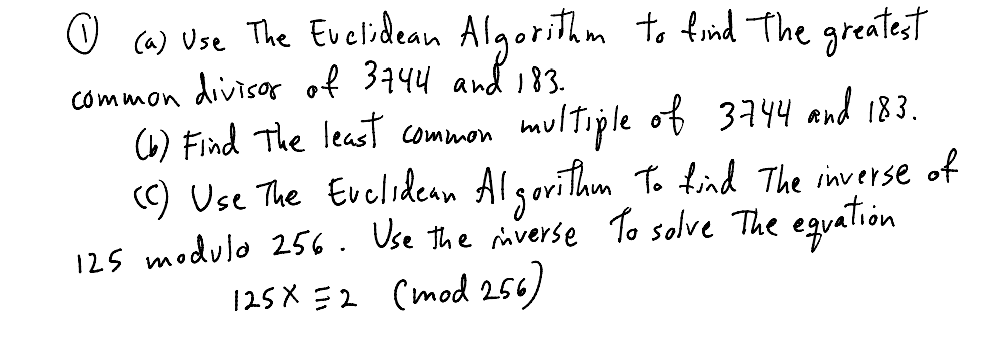 Solved (1) (a) Use The Euclidean Algorithm to find The | Chegg.com