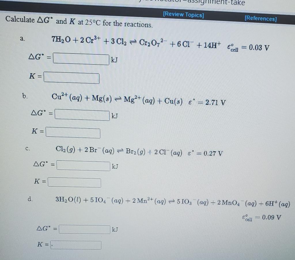Solved iment-take [Review Topics] Calculate AG' and K at | Chegg.com