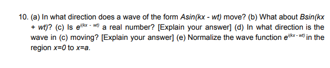 Solved 10. (a) In what direction does a wave of the form | Chegg.com