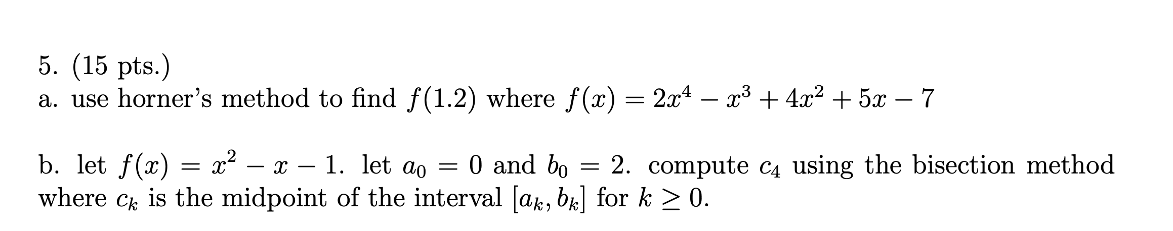 Solved 5. (15 pts.) a. use horner's method to find f(1.2) | Chegg.com