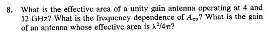 Solved 8. What is the effective area of a unity gain antenna | Chegg.com