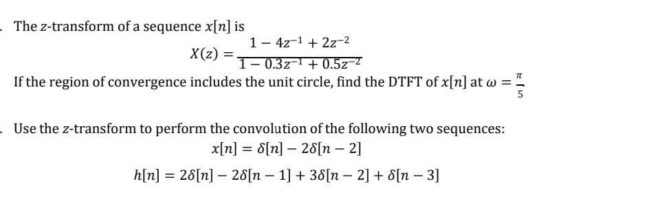 Solved The z-transform of a sequence x[n] is | Chegg.com