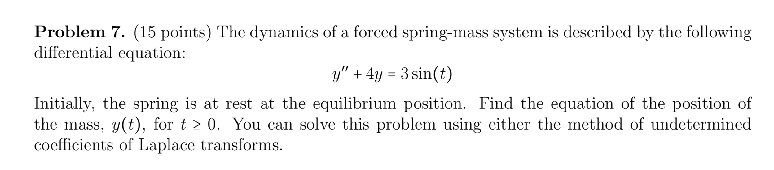 Solved Problem 7. (15 points) The dynamics of a forced | Chegg.com