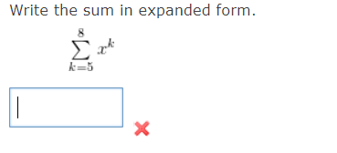 Solved Write the sum in expanded form. Σ Σχή: =5 X | Chegg.com