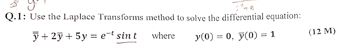 Solved Q.1: Use the Laplace Transforms method to solve the | Chegg.com