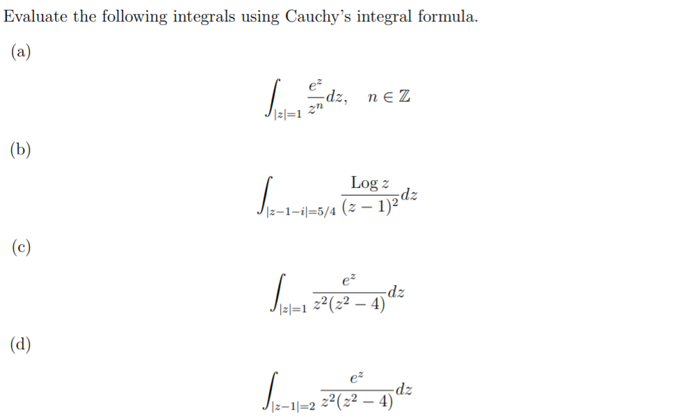 Solved Evaluate the following integrals using Cauchy's | Chegg.com