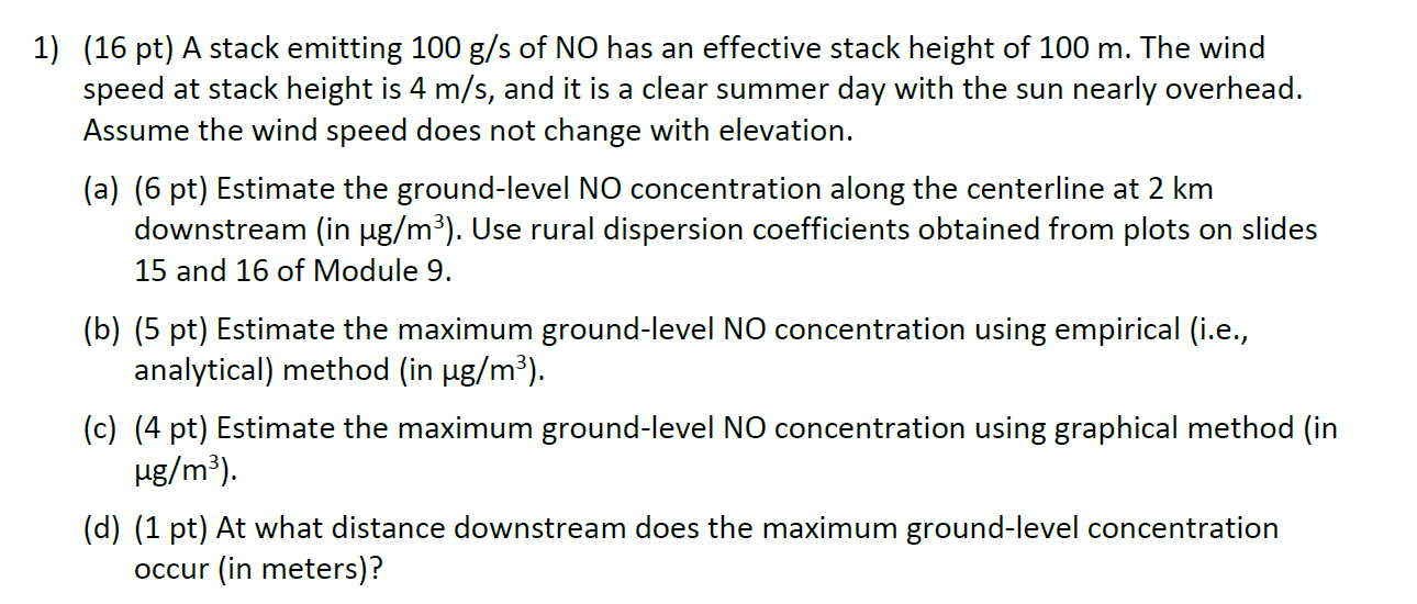 Solved 1) (16 pt) A stack emitting 100 g/s of NO has an | Chegg.com