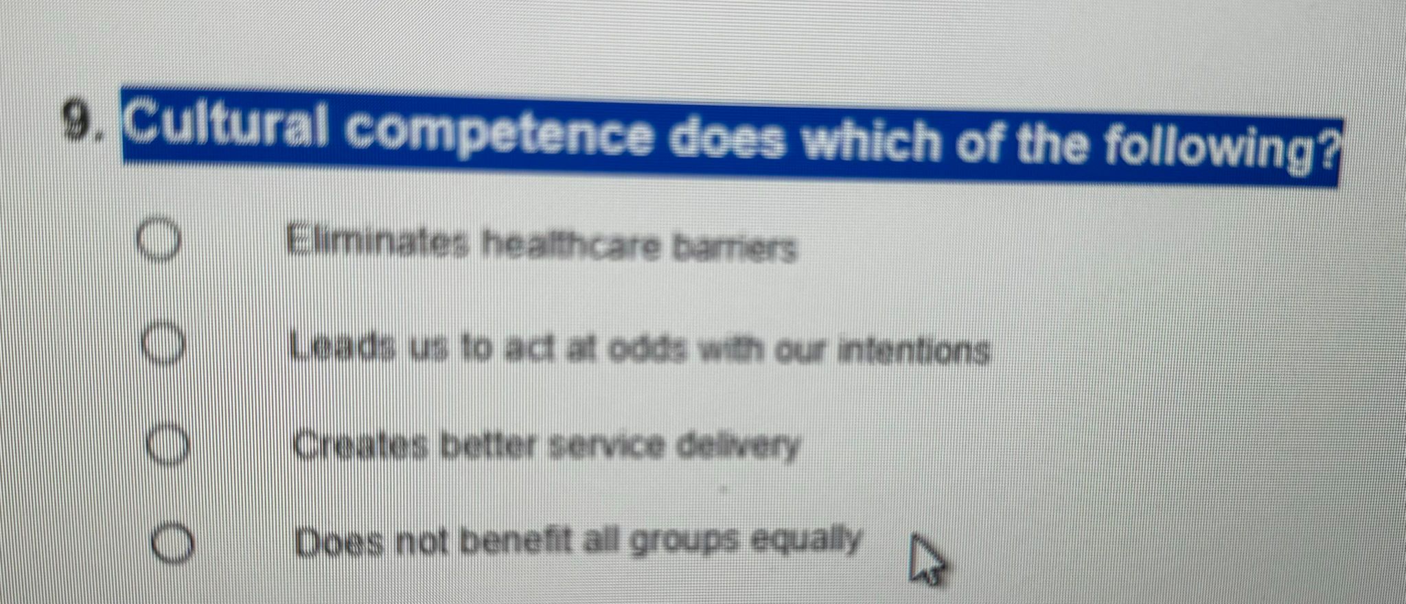 Solved Cultural competence does which of the | Chegg.com