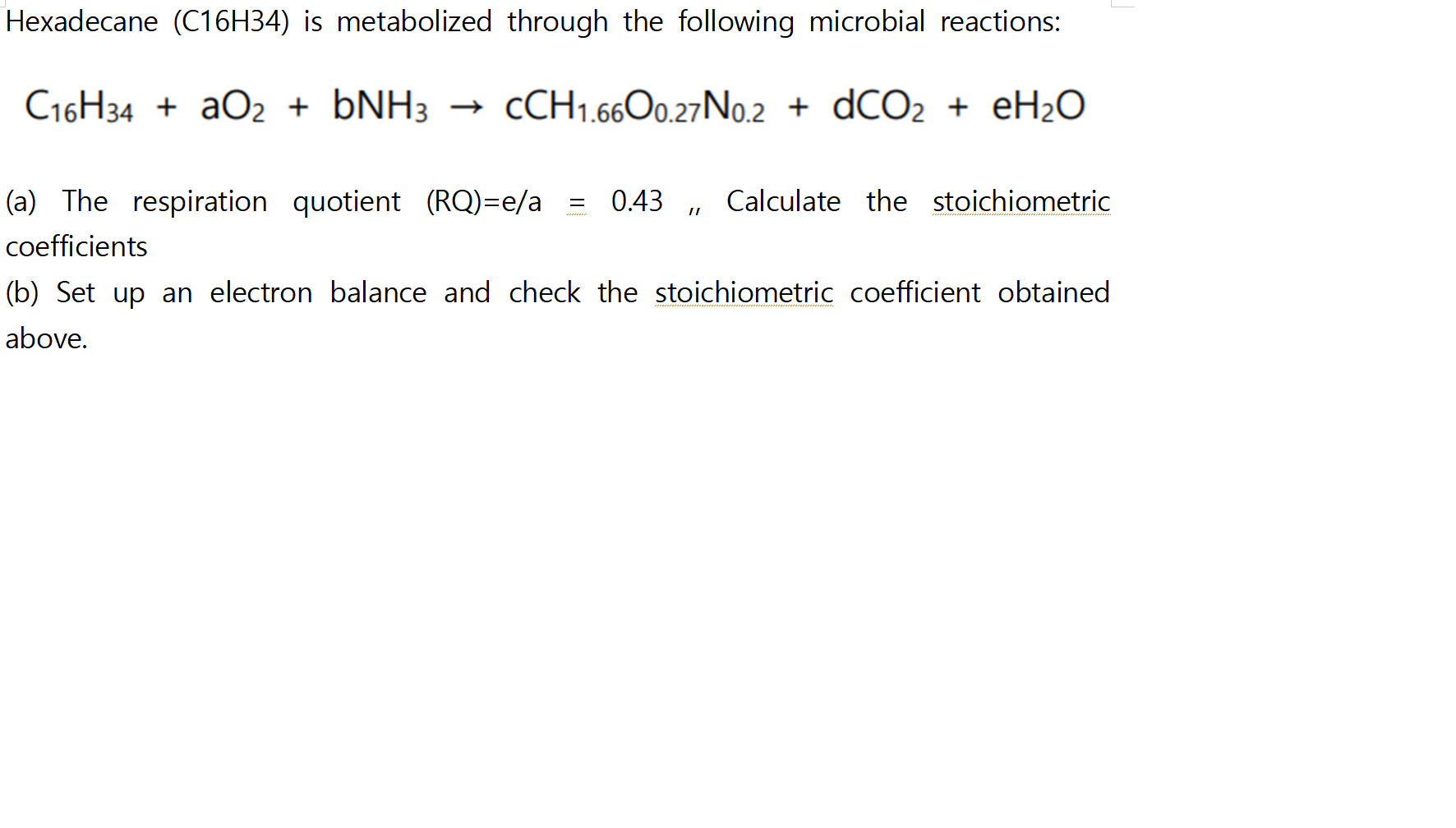 Solved Hexadecane (C16H34) is metabolized through the | Chegg.com