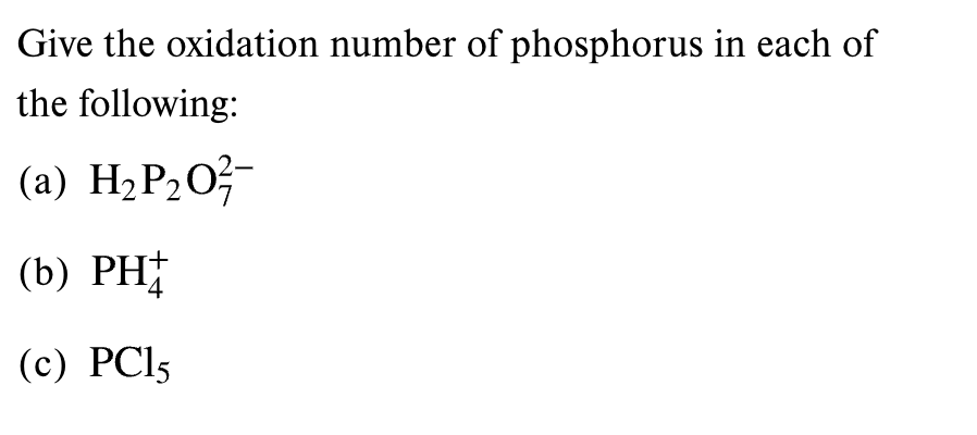 Solved Give the oxidation number of ﻿phosphorus in ﻿each | Chegg.com