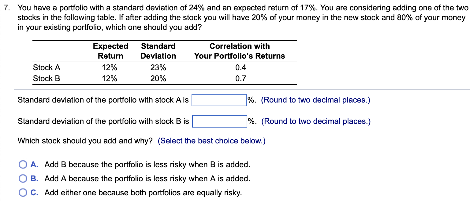 Solved 7. You have a portfolio with a standard deviation of | Chegg.com