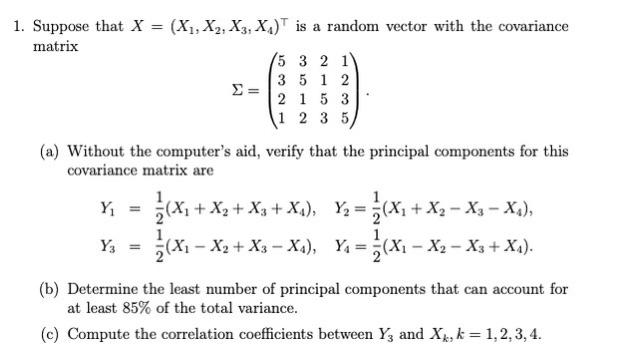 Solved Suppose that X=(X1,X2,X3,X4)⊤ is a random vector with | Chegg.com