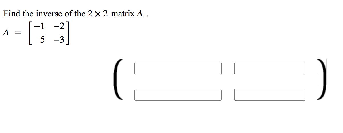 Solved 4 - 6 3 [53] Find the inverse of the 2 x 2 matrix A. | Chegg.com