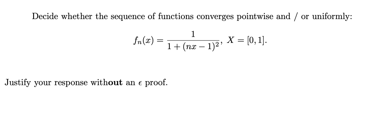 Solved Decide whether the sequence of functions converges | Chegg.com