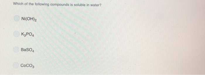 Solved Which of the following compounds is soluble in water? | Chegg.com
