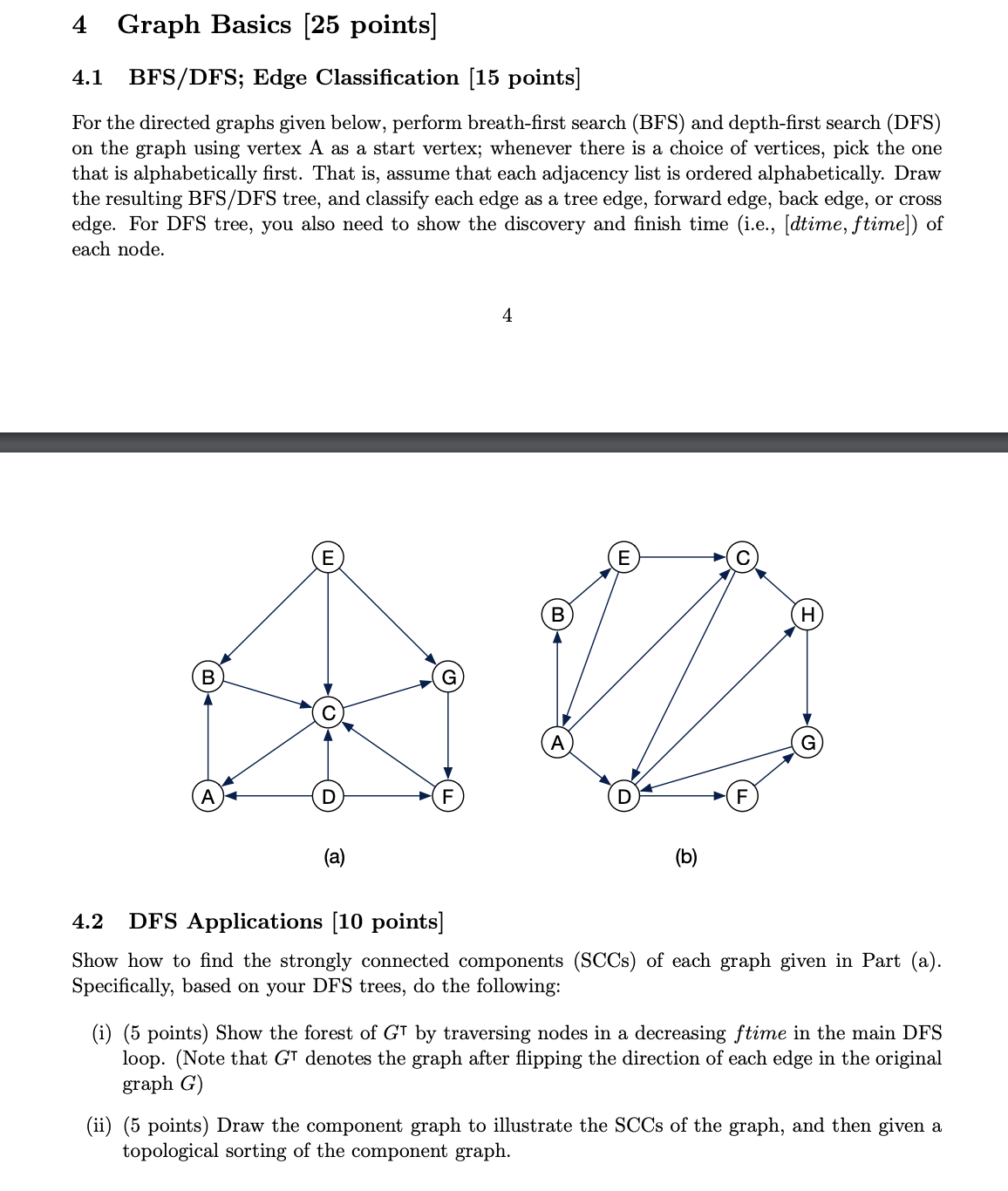 Solved by an EXPERT 4 ﻿Graph Basics [25 ﻿points]4.1 ﻿BFS/DFS; Edge | Chegg.com