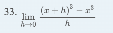 Solved limh→0h(x+h)3−x3 | Chegg.com
